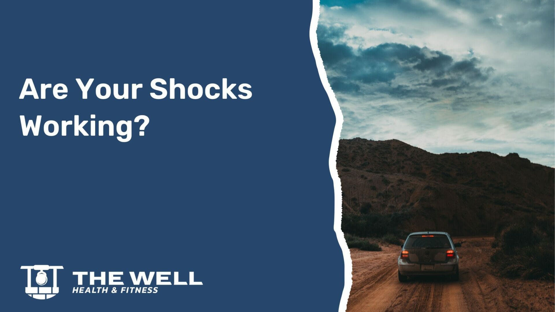 Are Your Shocks Working? - The Well Health & Fitness